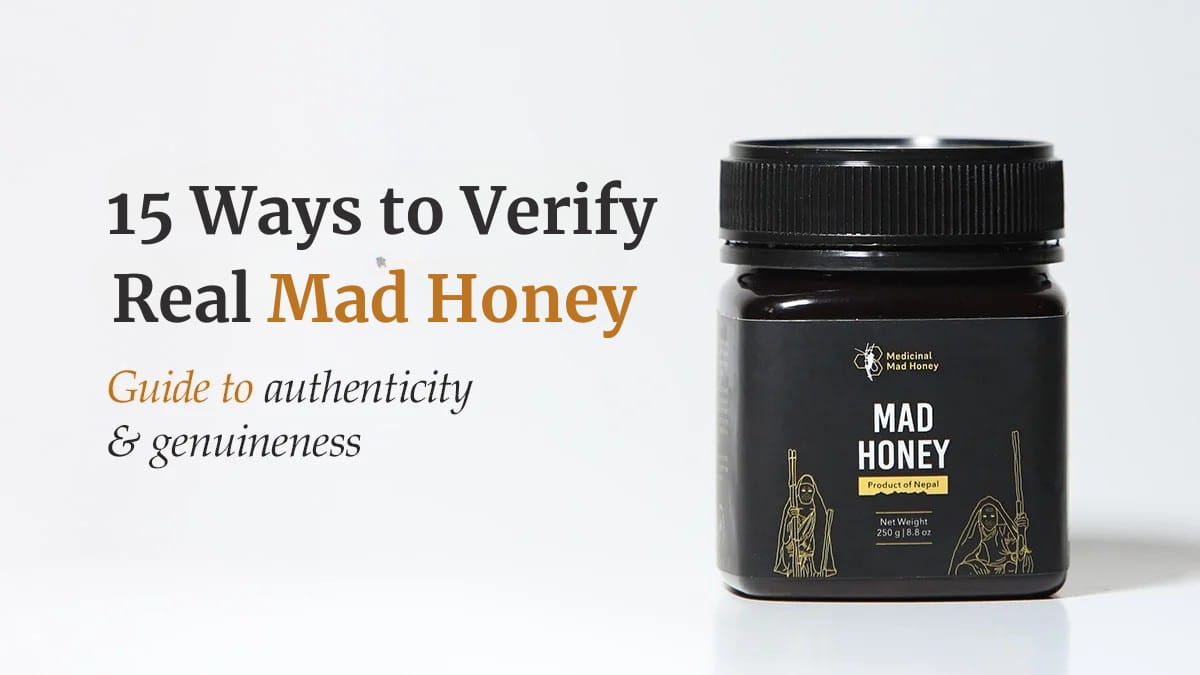 15 Ways to Check Real Mad Honey Authenticity? Learn how to verify the ...